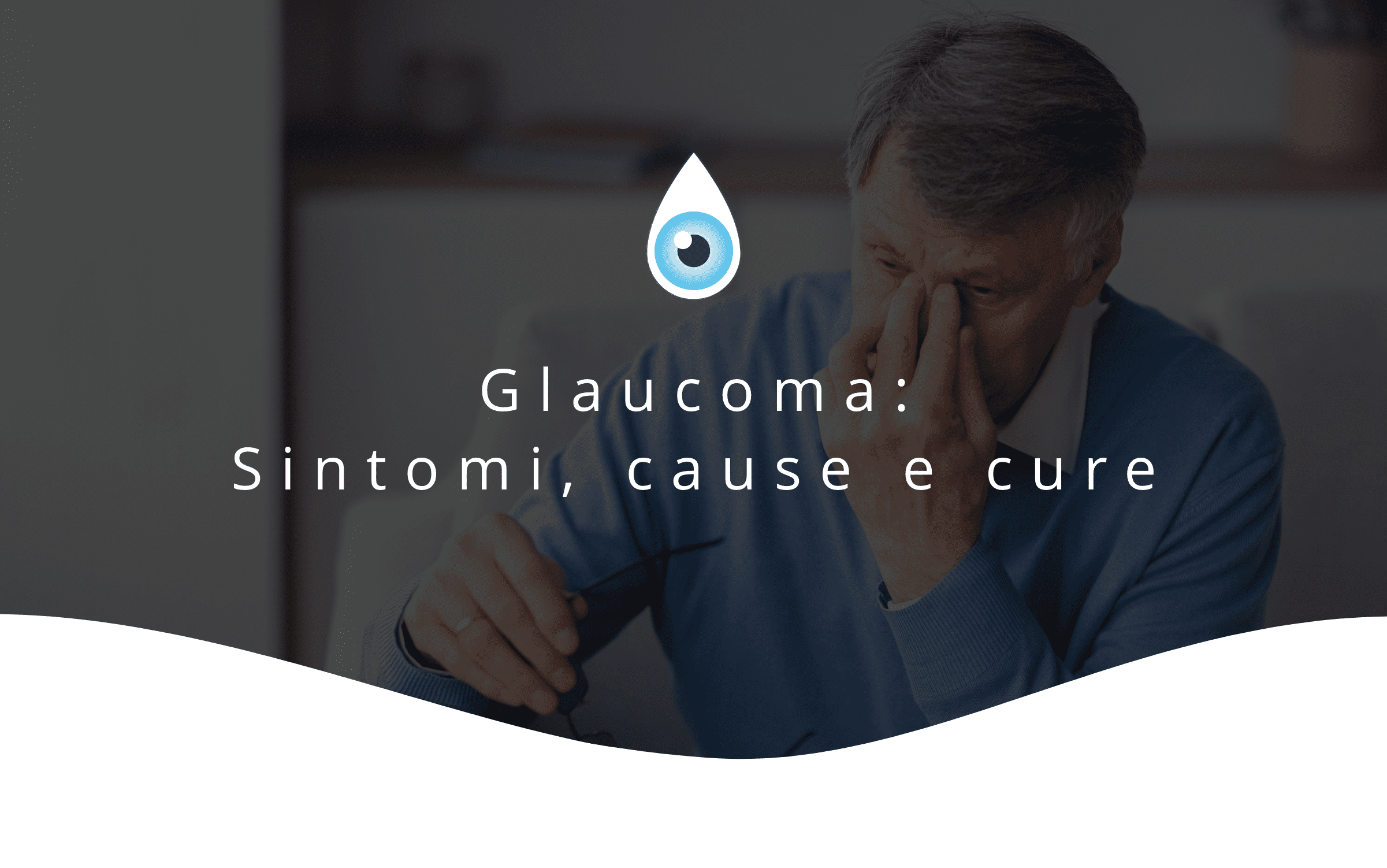Glaucoma all’occhio: sintomi cause e cure - Hylocchio